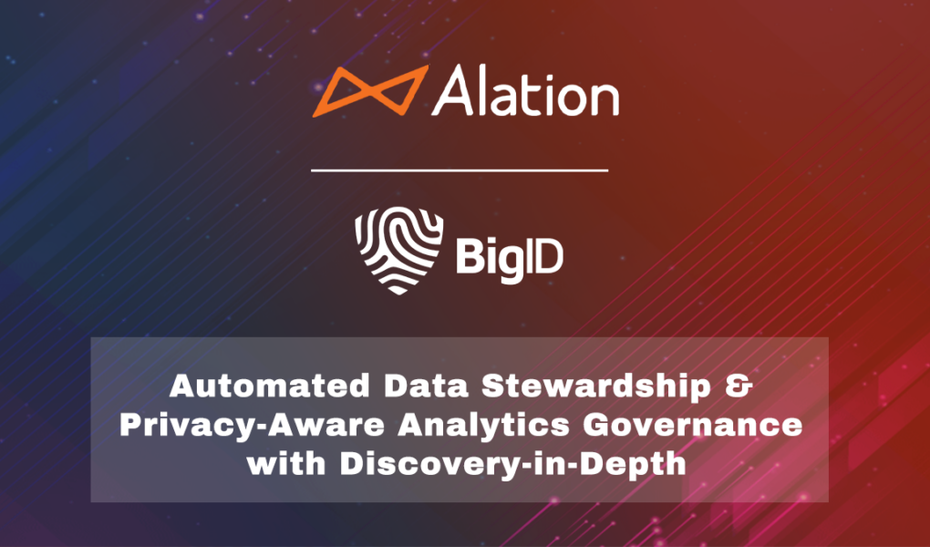 Automate Data Stewardship & Privacy-Aware Analytics Governance with BigID & Alation | BigID