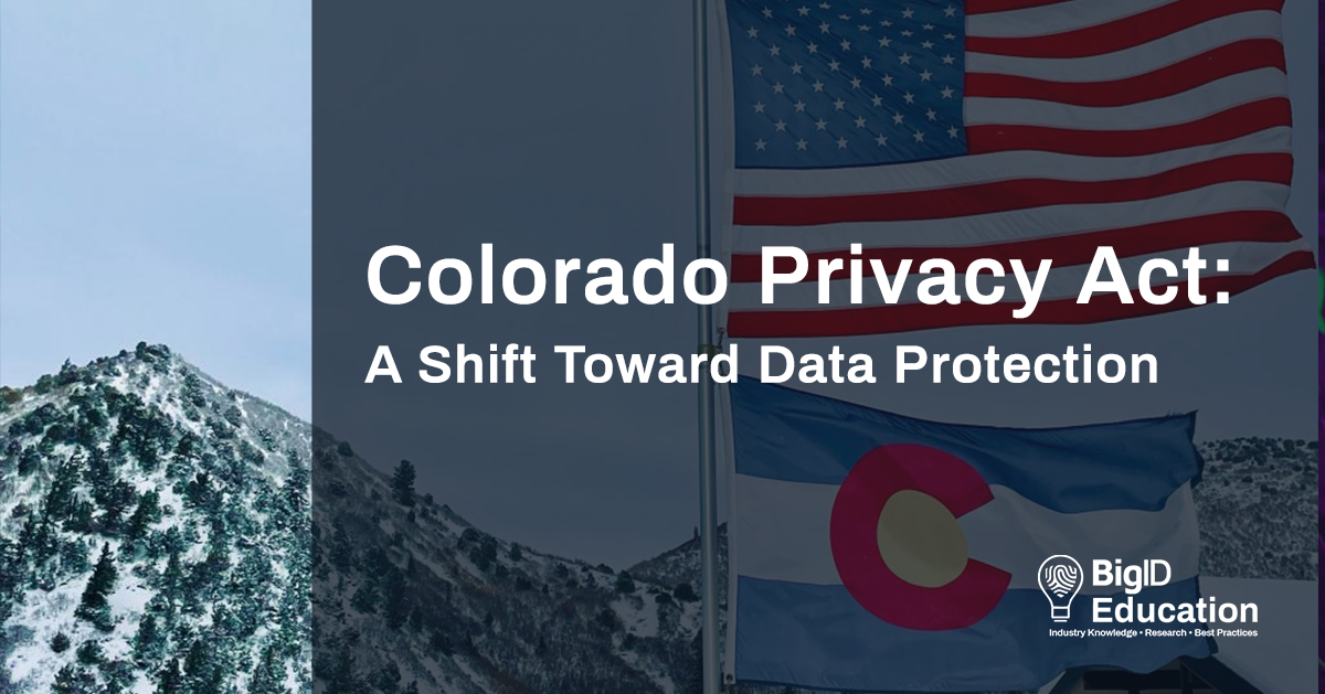 Colorado Privacy Act: A Shift Toward Data Protection | BigID