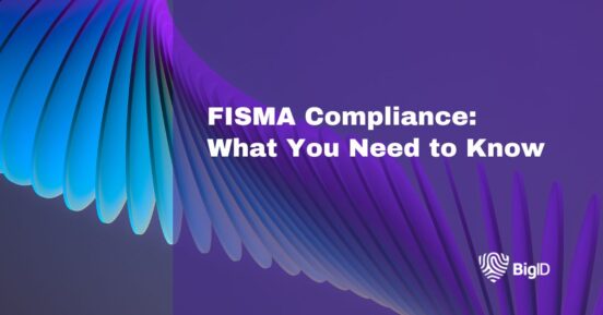 FISMA Compliance: What You Need to Know | BigID