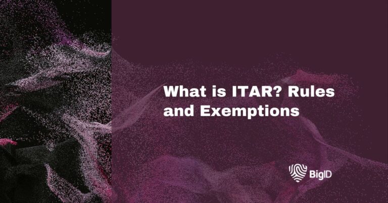 What is ITAR? Rules and Exemptions | BigID