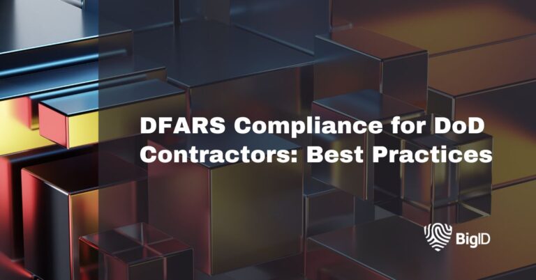 DFARS Compliance for DoD Contractors: Best Practices | BigID