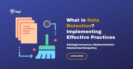What Is Data Retention? | BigID