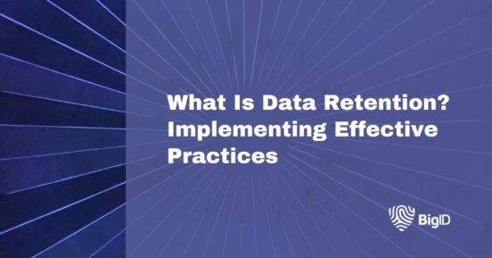What Is Data Retention? | BigID