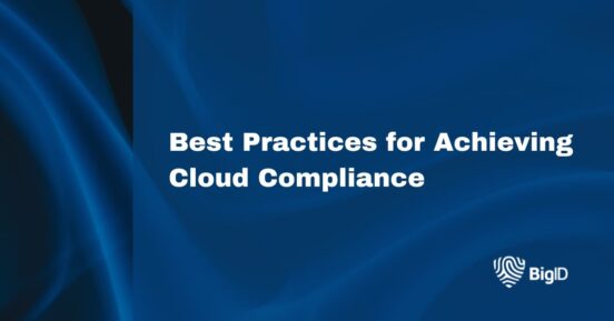Best Practices for Achieving Cloud Compliance | BigID