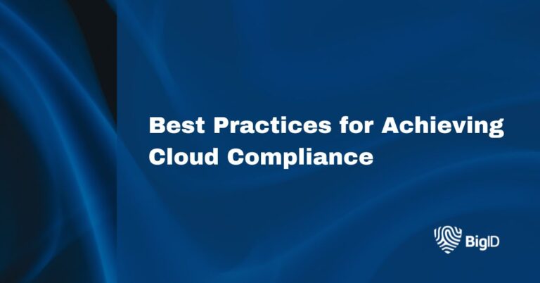 Best Practices for Achieving Cloud Compliance | BigID