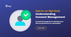 Opt-In vs Opt-Out: Understanding Consent Management | BigID