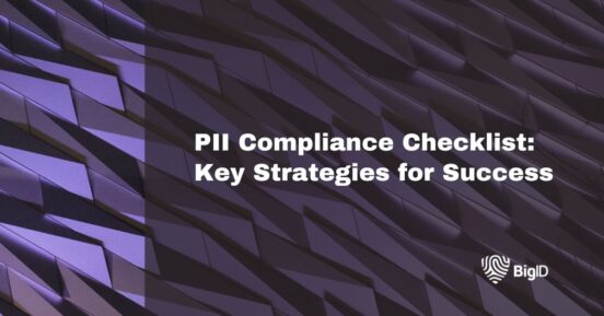 PII Compliance Checklist: Key Strategies for Success | BigID