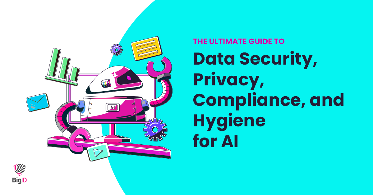 Generative AI For Data Privacy: 5 AI Data Protection Abilities | BigID