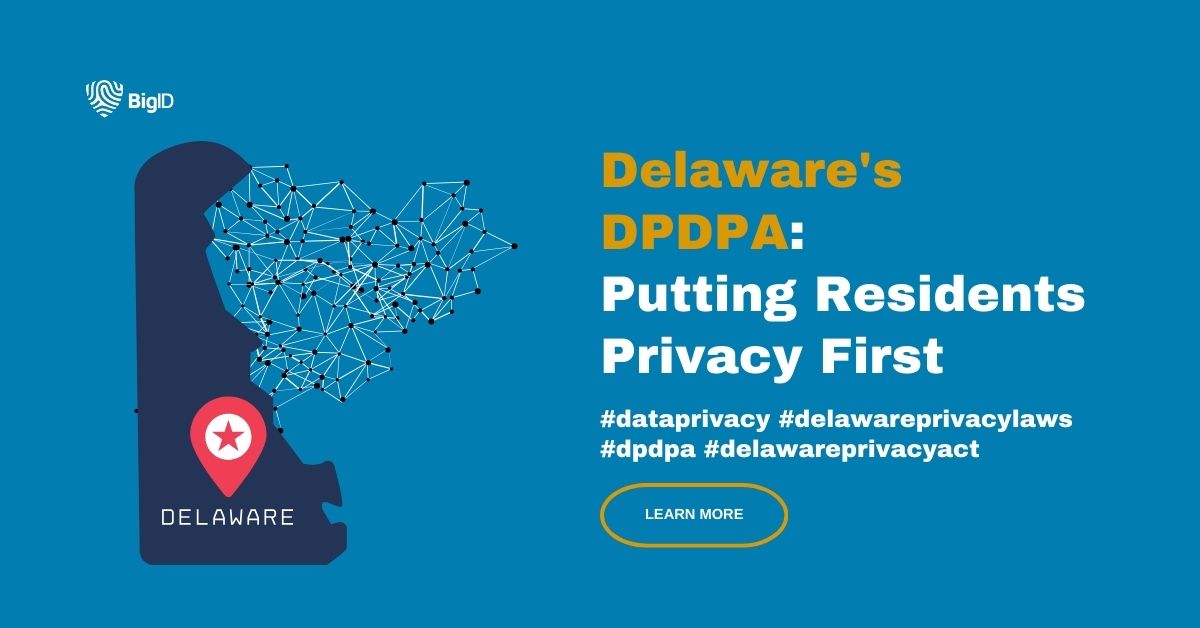 Delaware's DPDPA: Putting Residents Privacy First | BigID