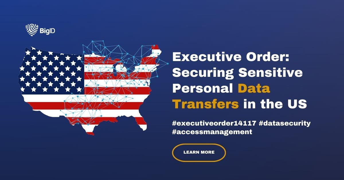 Executive Order: Securing Sensitive Personal Data Transfers in the US ...
