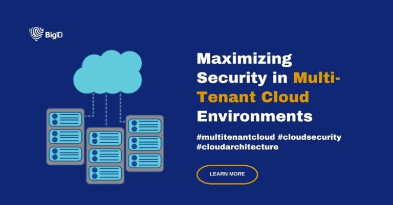 Maximizing Security in Multi-Tenant Cloud Environments | BigID