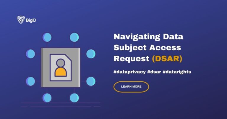 Navigating Data Subject Access Request (DSAR) | BigID
