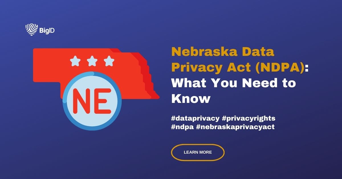 Nebraska Data Privacy Act (NDPA): What You Need to Know | BigID