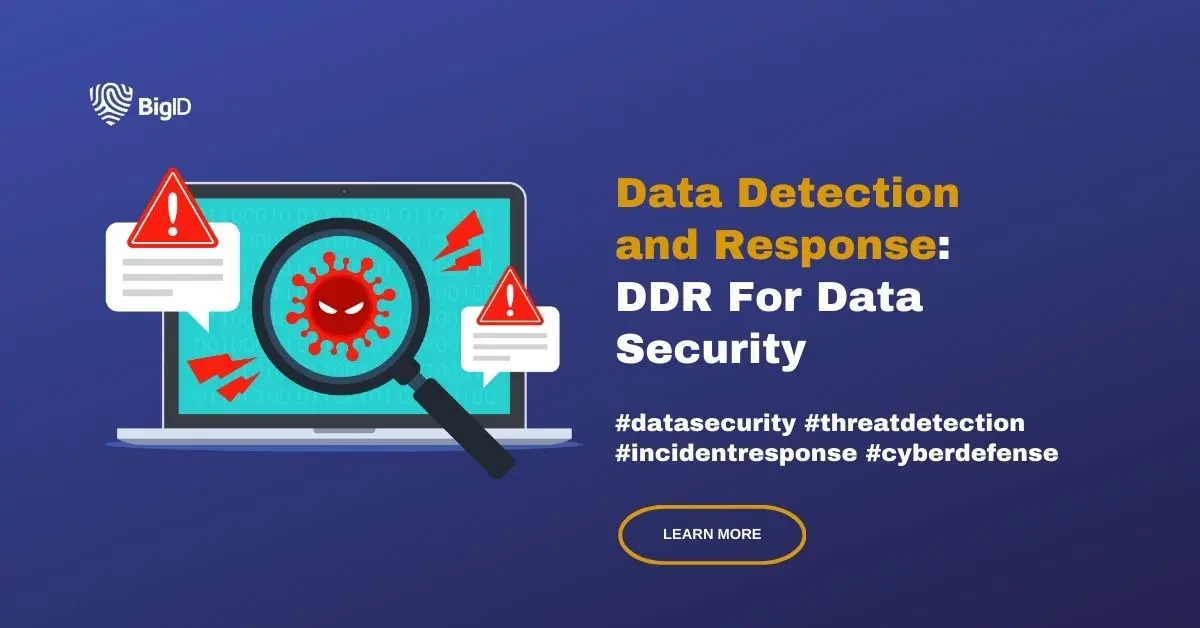 Data Detection and Response: DDR For Data Security | BigID