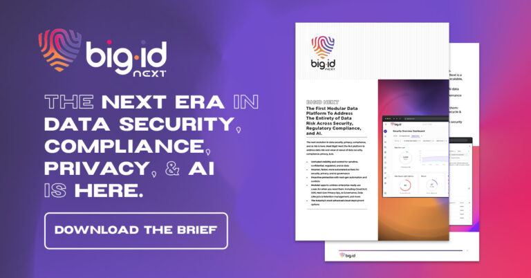 BigID Next: Reimagine Data Security, Compliance, and AI for the Modern ...