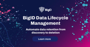 Data Lifecycle Management: Benefit or Burden? | BigID