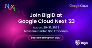 Google Cloud Next 2023 | BigID