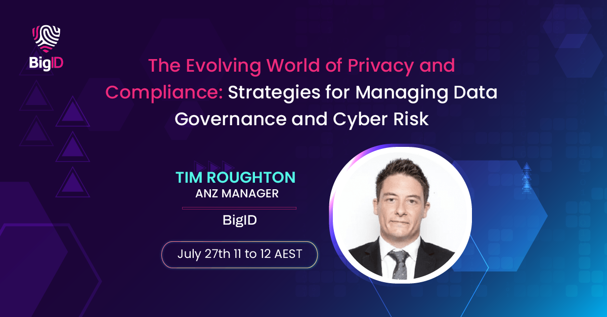 The Evolving World of Privacy and Compliance: Focus on Run | BigID