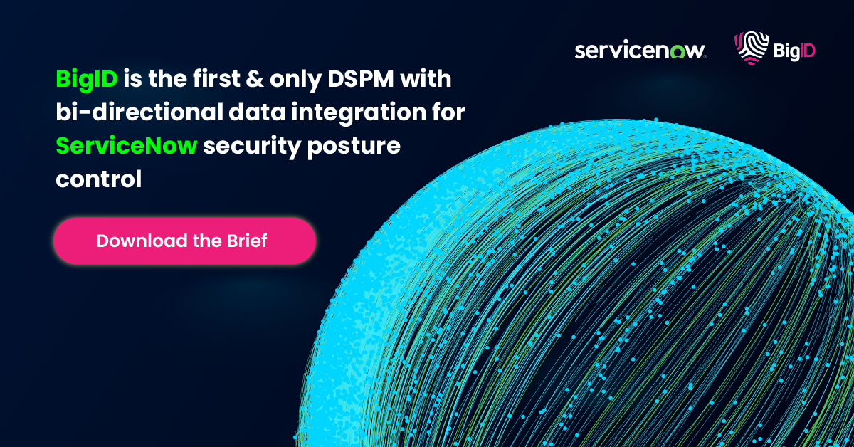 Data-Driven Risk Management: Enhancing ServiceNow IRM with BigID | BigID