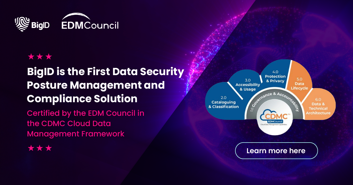 New Achievement Unlocked: BigID, the First and Only DSPM, Certified by the EDM Council in Key ...