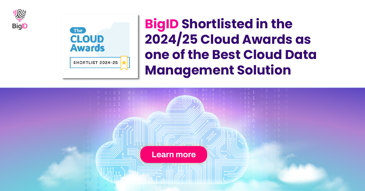 BigID Shortlisted for 2024/25 Cloud Awards: Celebrating Excellence in ...