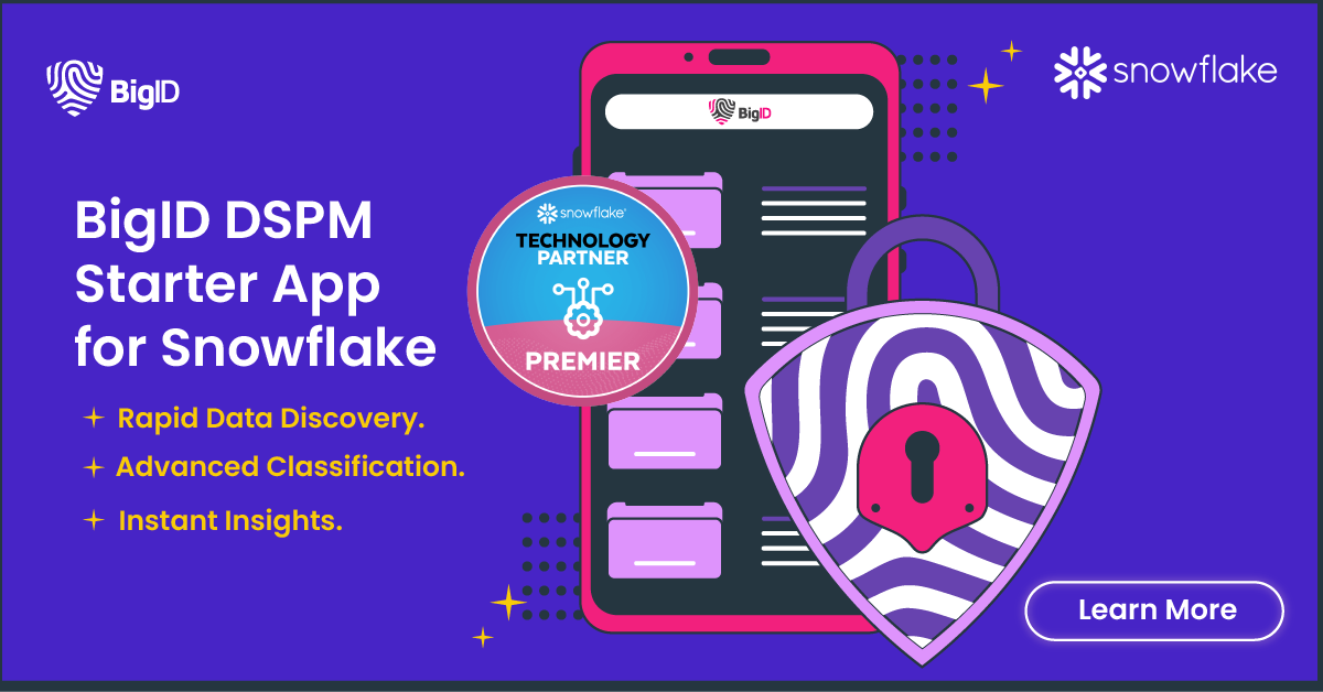 BigID's DSPM Starter App for Snowflake: Jumpstart DSPM Across Snowflake Data | BigID