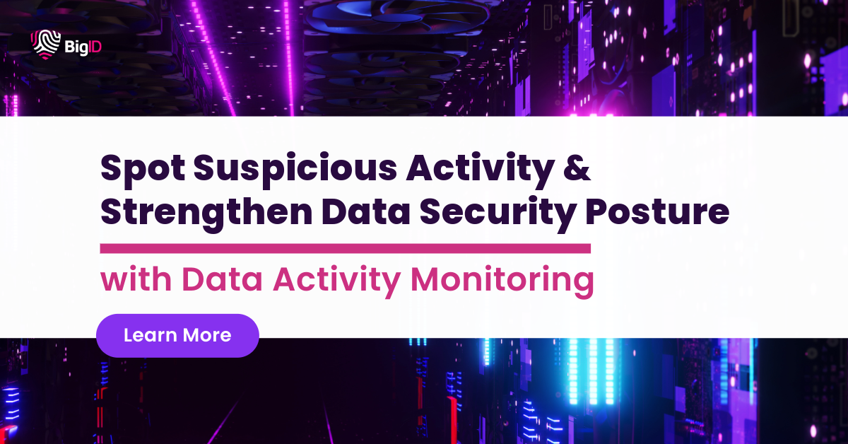 Spot Suspicious Activity & Strengthen Data Security Posture with Data ...
