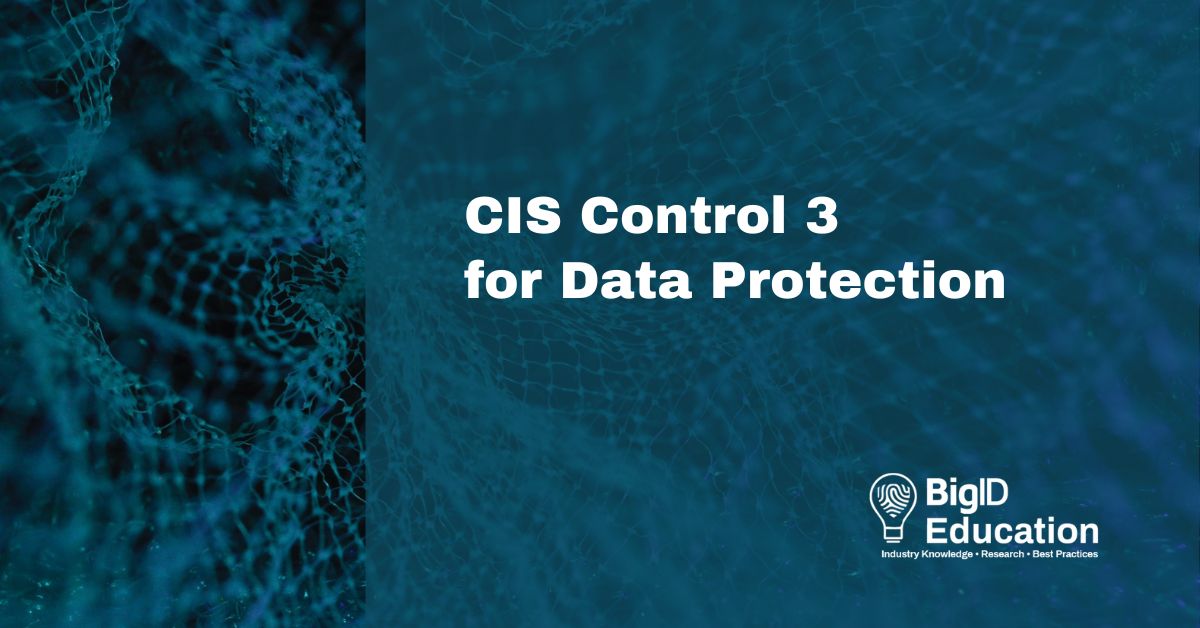CIS Control 3 for Data Protection | BigID