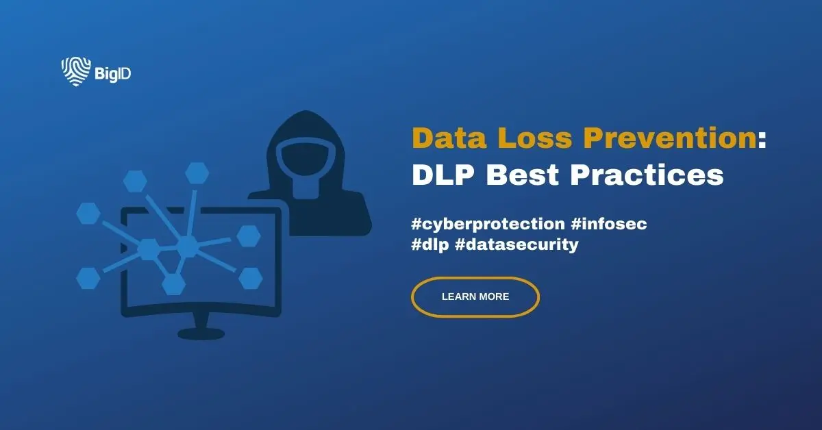 Data Loss Prevention: DLP Best Practices For Sensitive Data Protection | BigID