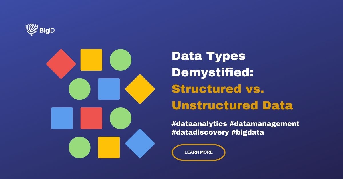 Data Types Demystified: Structured vs Unstructured Data | BigID