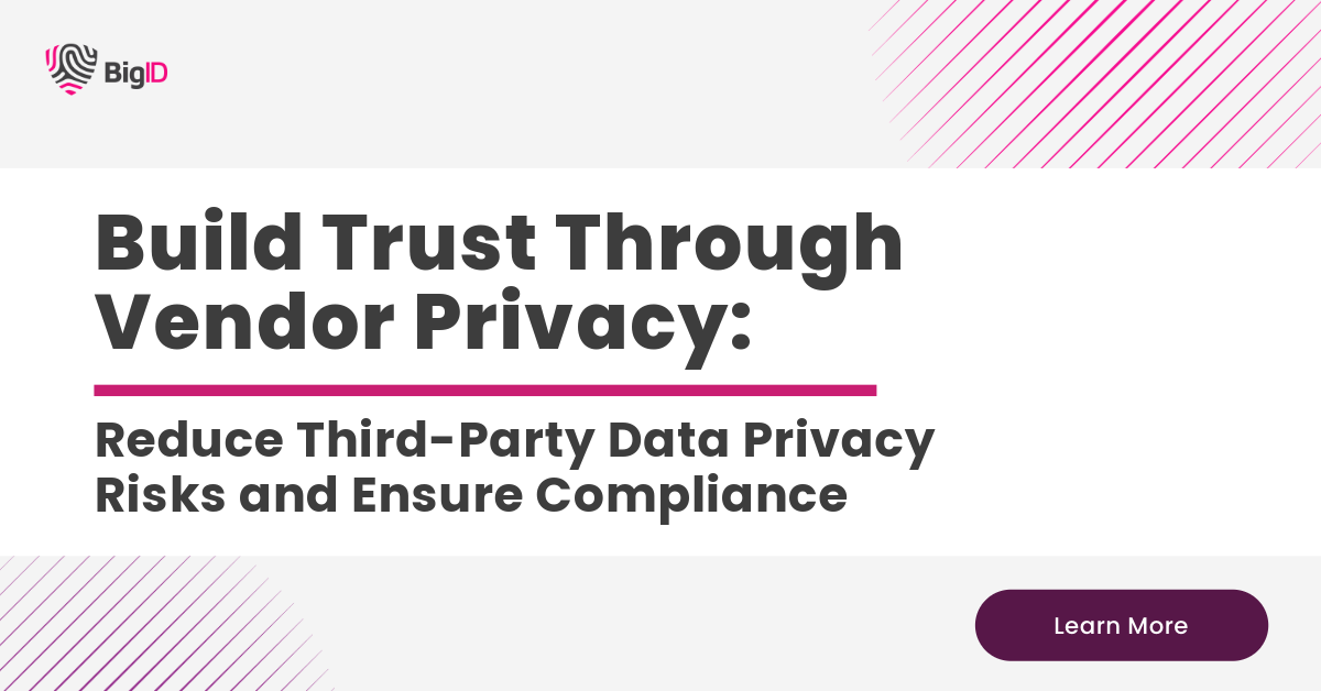 Build Trust with Vendor Privacy: Mitigate Third-Party Risks & Simplify ...