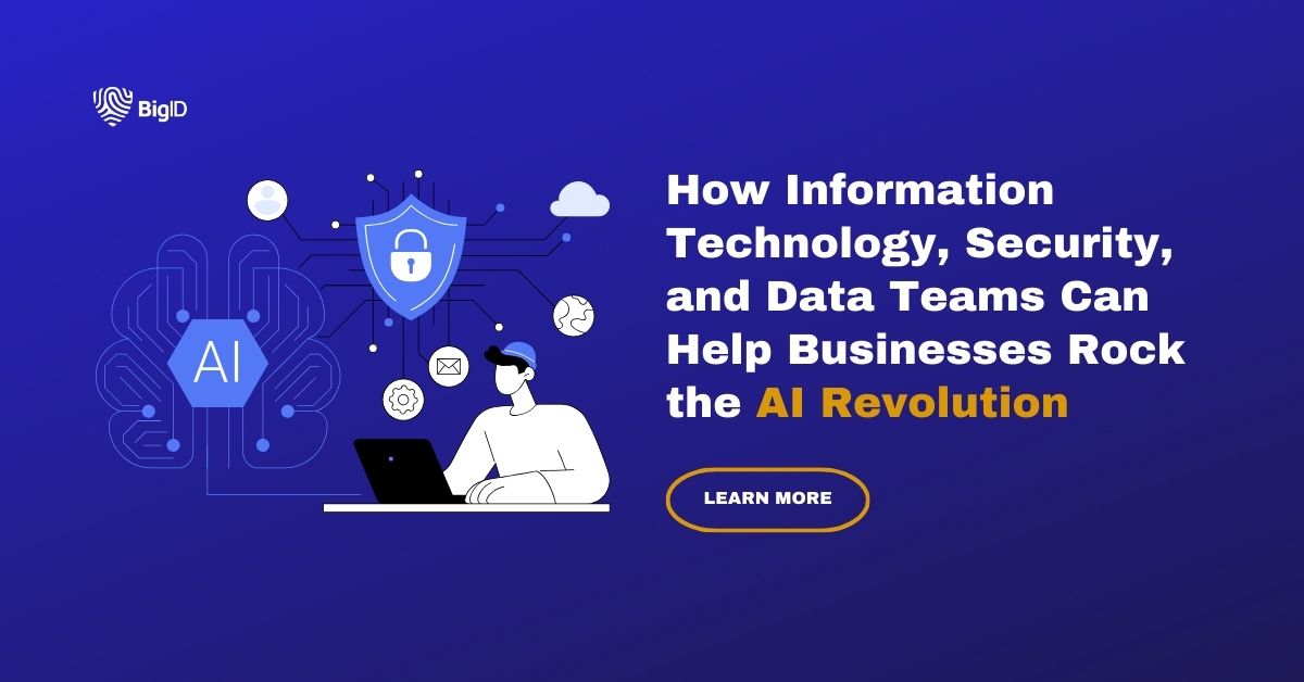 How Information Technology, Security, and Data Teams Can Help ...