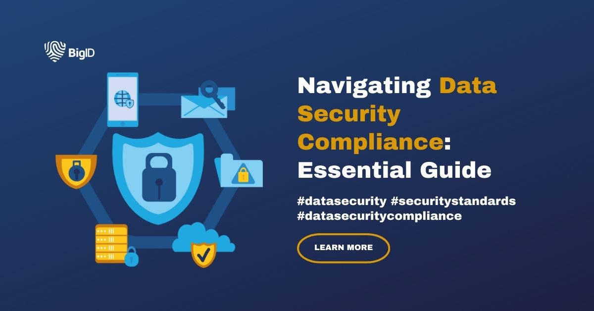 [Navigating Data Security Compliance:] Essential Guide - BigID