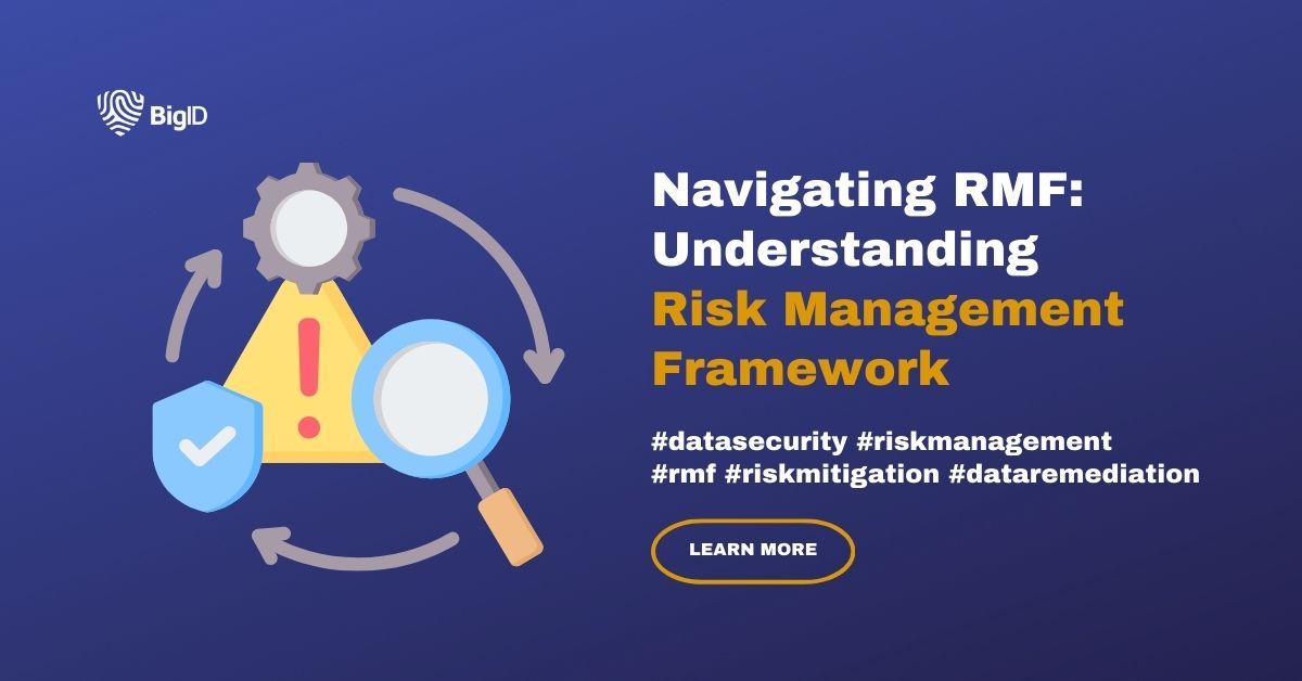 Risk Management Frameworks (RMF) Best Practices | BigID