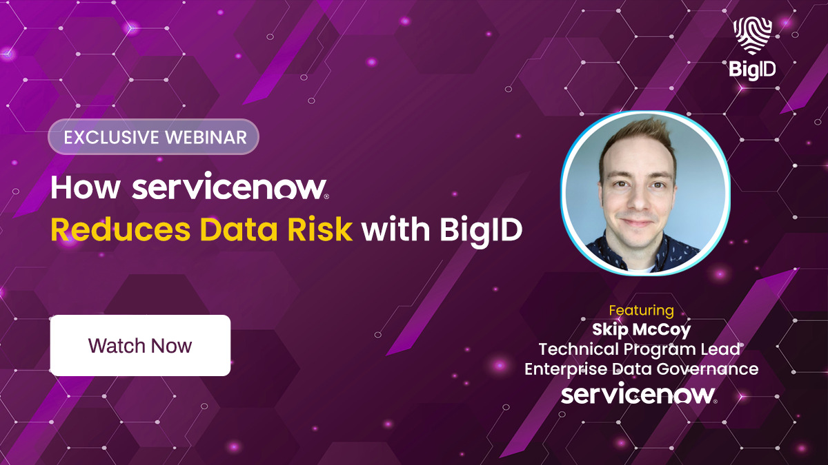 How ServiceNow Reduces Data Risk with BigID | BigID