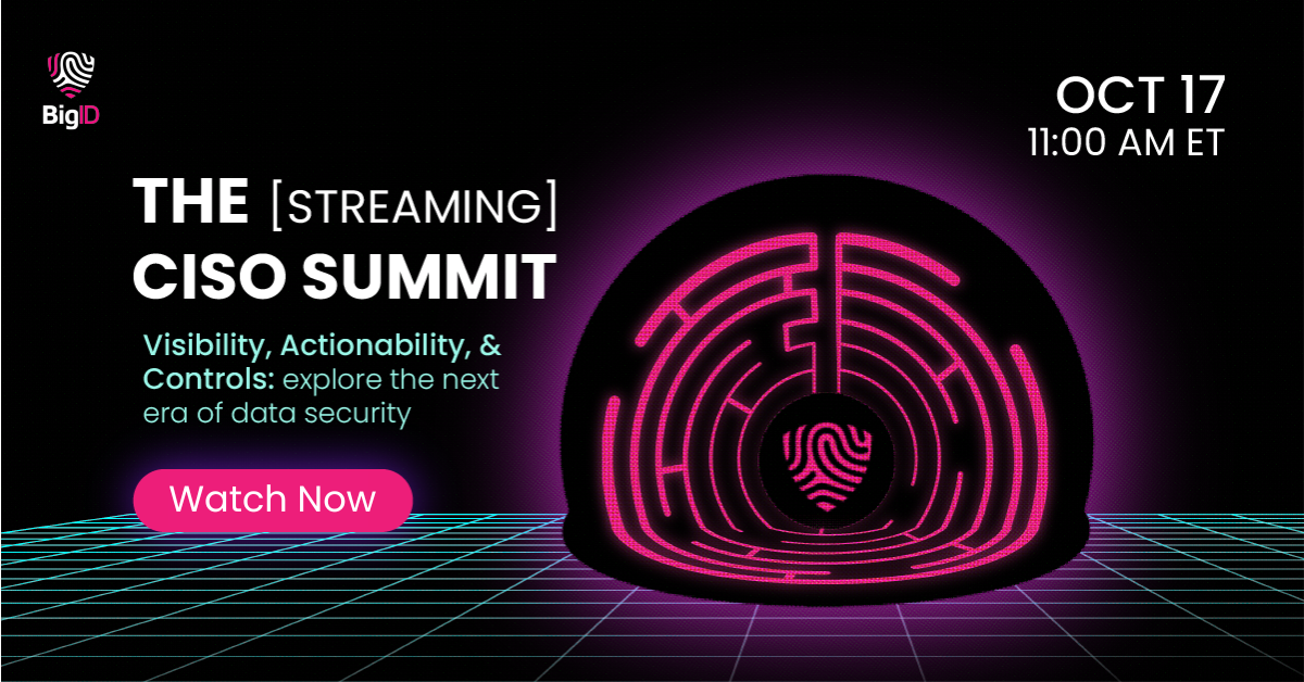 The streaming CISO Summit | BigID