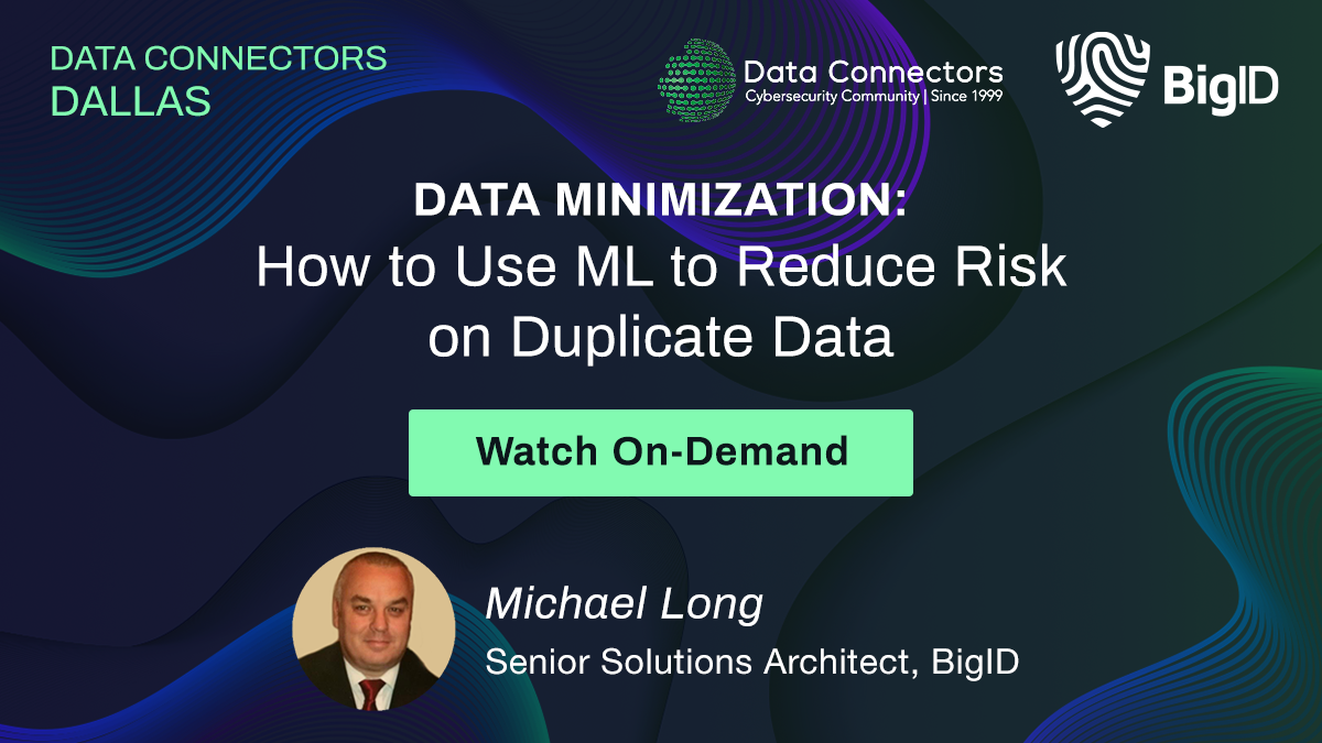 Data Minimization: How to Use ML to Reduce Risk on Duplicate Data | BigID