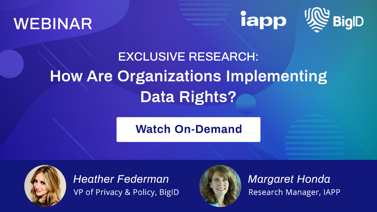 The State of Data Rights: How Are Organizations Implementing Data Rights? | BigID