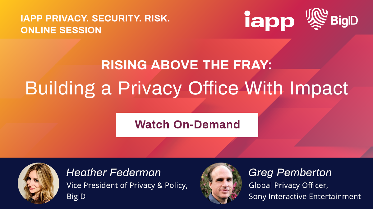 Building a Privacy Office with Impact | BigID