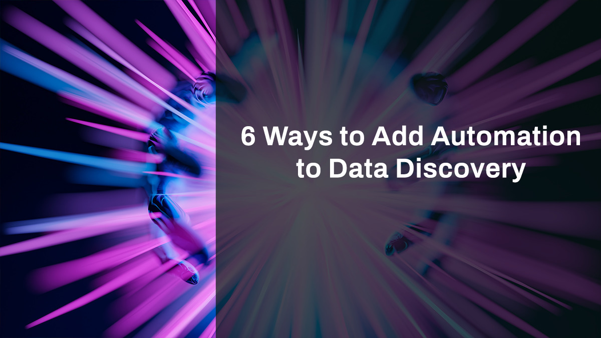 6 Ways to Add Automation to Data Discovery | BigID