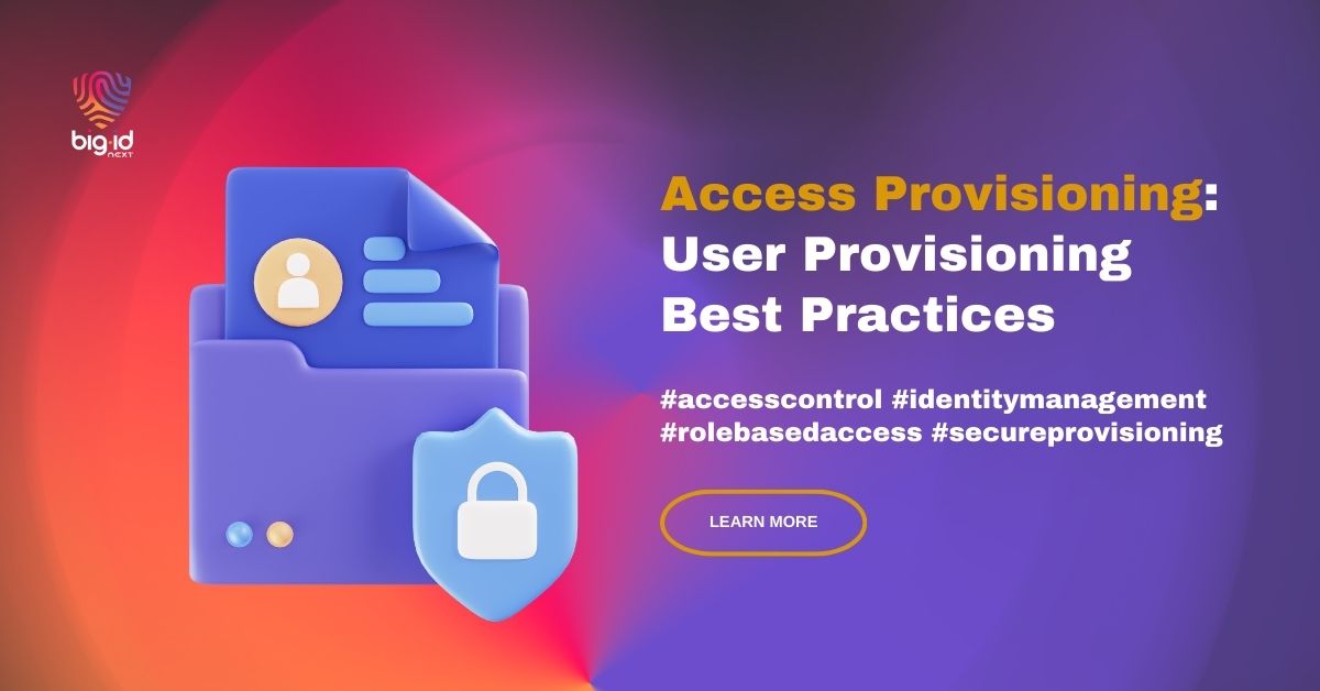 Access Provisioning: User Provisioning Best Practices | BigID