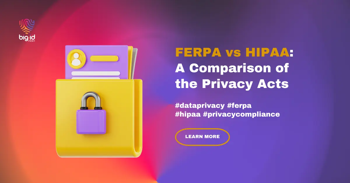 FERPA vs HIPAA: A Comparison of the Privacy Acts | BigID