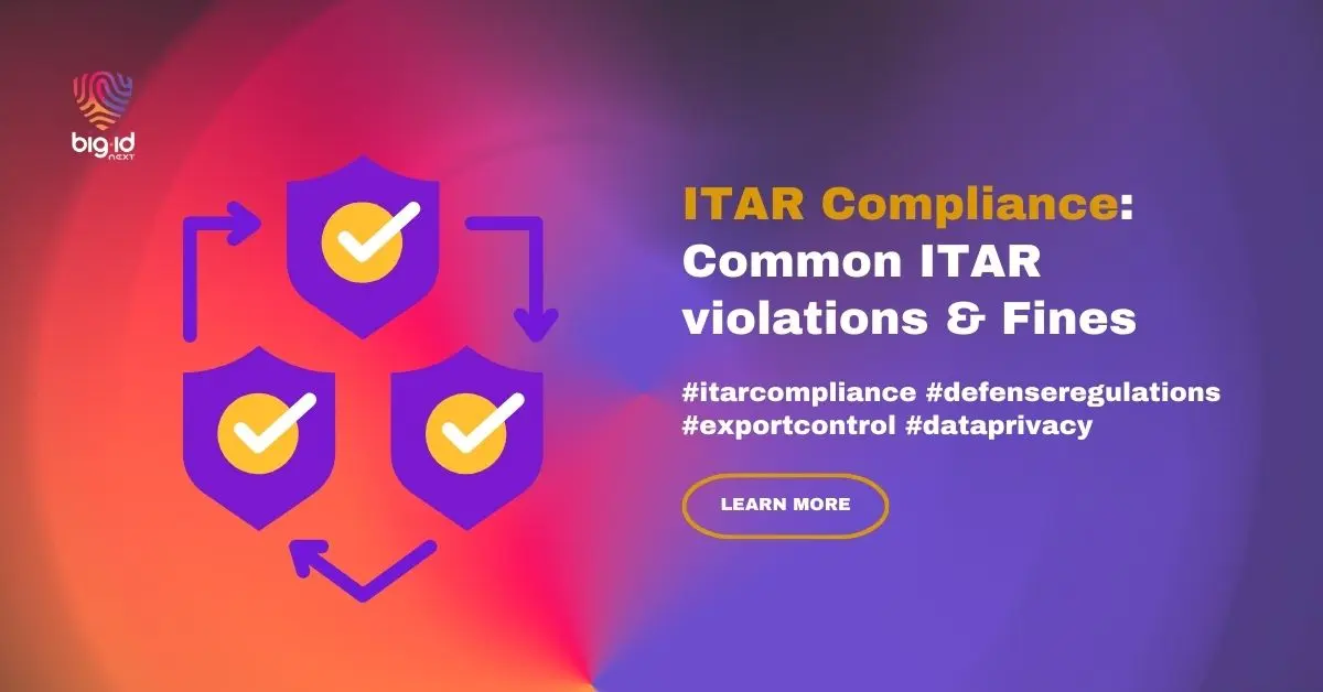 ITAR Compliance: Common ITAR Violations & Fines | BigID