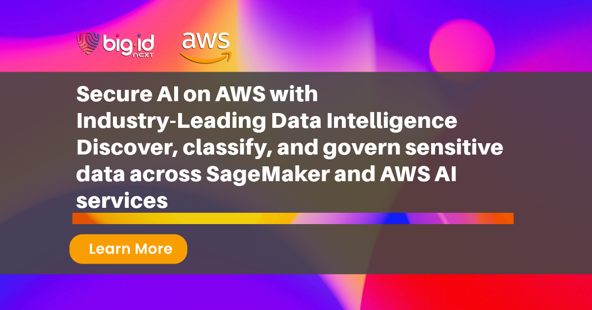 Powering Secure & Responsible AI with BigID and AWS SageMaker | BigID