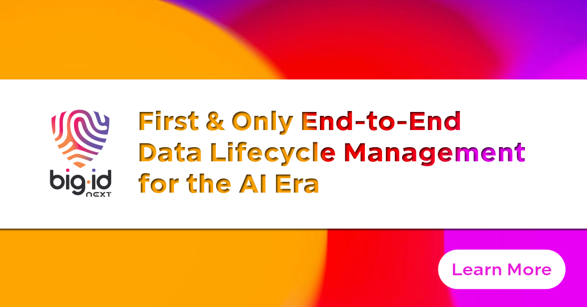 Data Lifecycle Management for the AI Era: Retain Purposefully. Delete Intelligently. | BigID