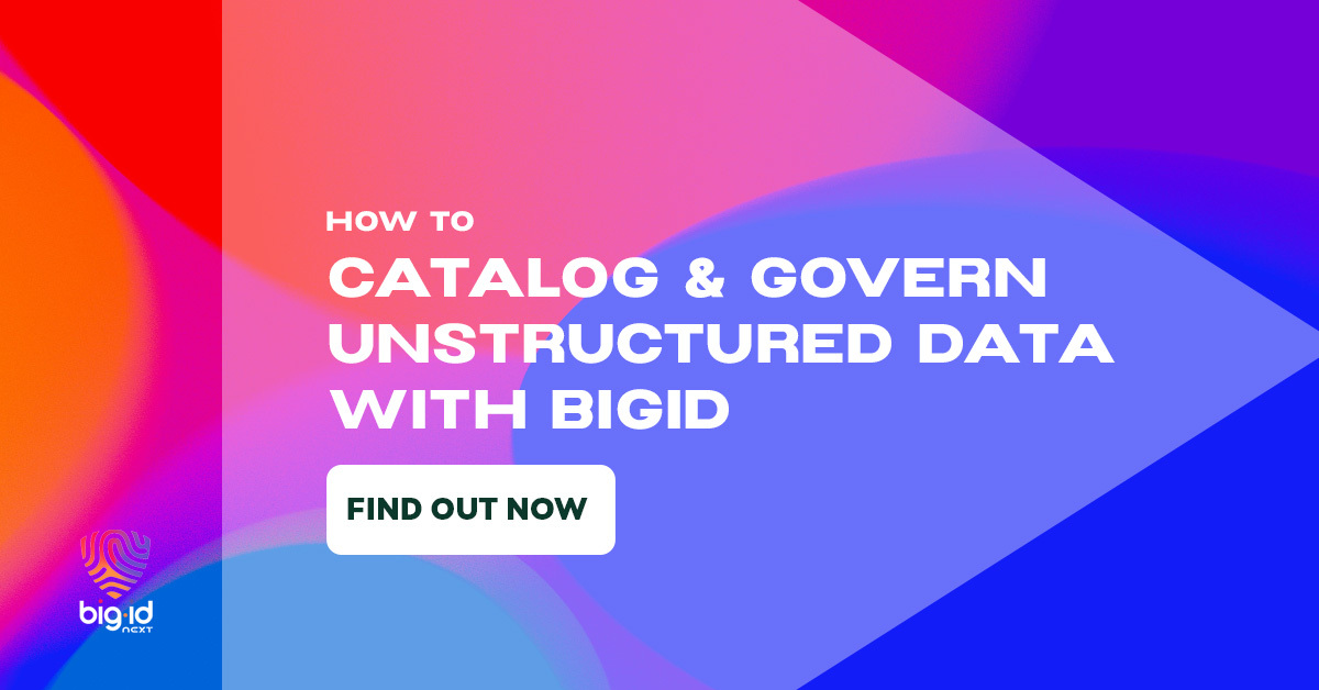 How to Catalog and Govern Unstructured Data Using BigID | BigID