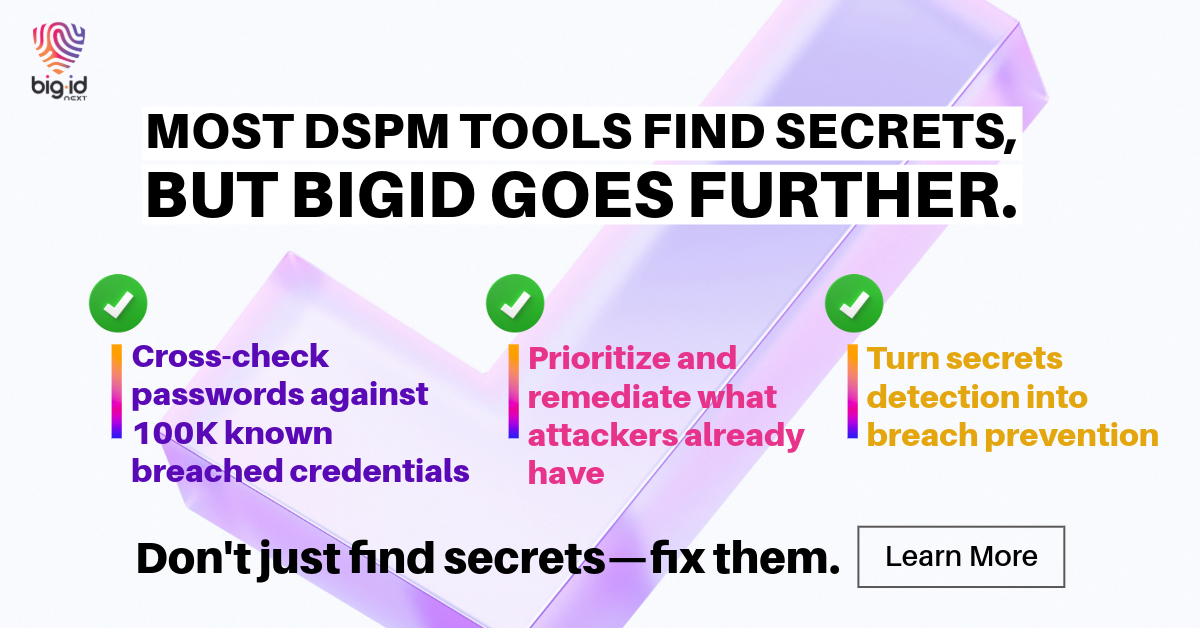 Your Passwords Are Already Out There – And BigID is the Only DSPM That Knows It | BigID