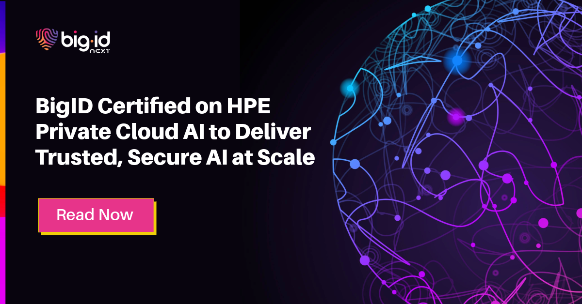 Certified for Trusted AI: BigID + HPE Deliver Actionable Data Intelligence for AI Governance | BigID