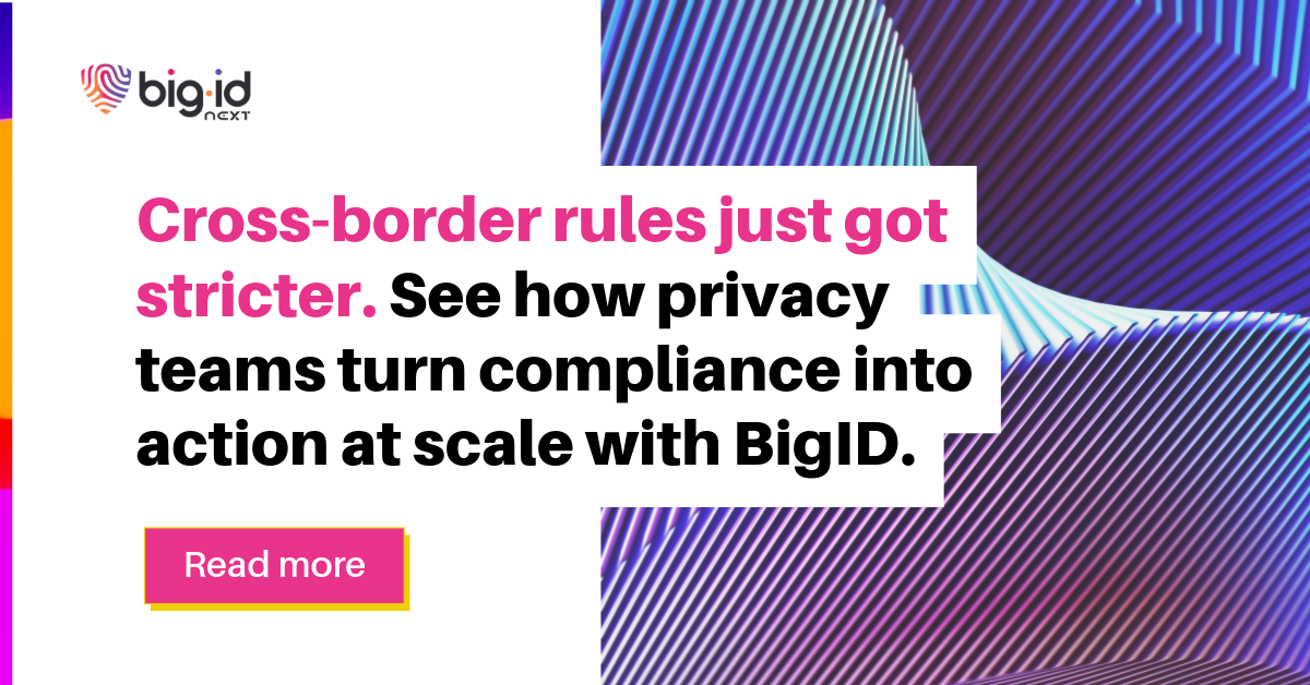 How Privacy Teams Can Tackle Data Sovereignty & Cross-Border Risk at Scale with BigID | BigID