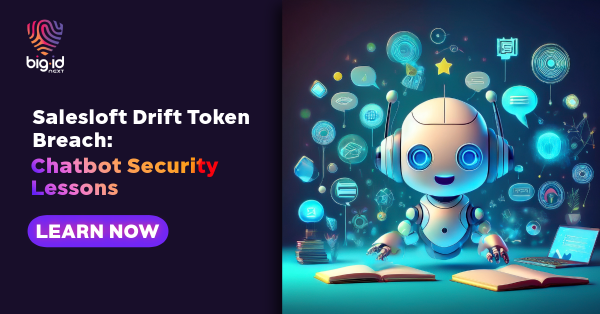 Salesloft Drift Token Breach: Chatbot Security Lessons | BigID